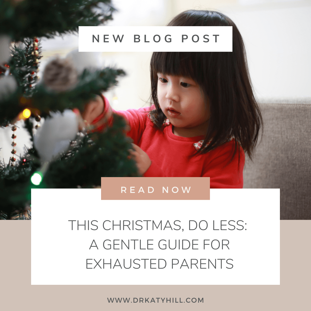 This Christmas, Do Less: A Gentle Guide for Exhausted Parents - Dr Katy ...